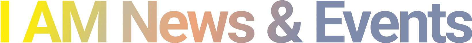 News, Update and Events | I AM Federal Credit Union